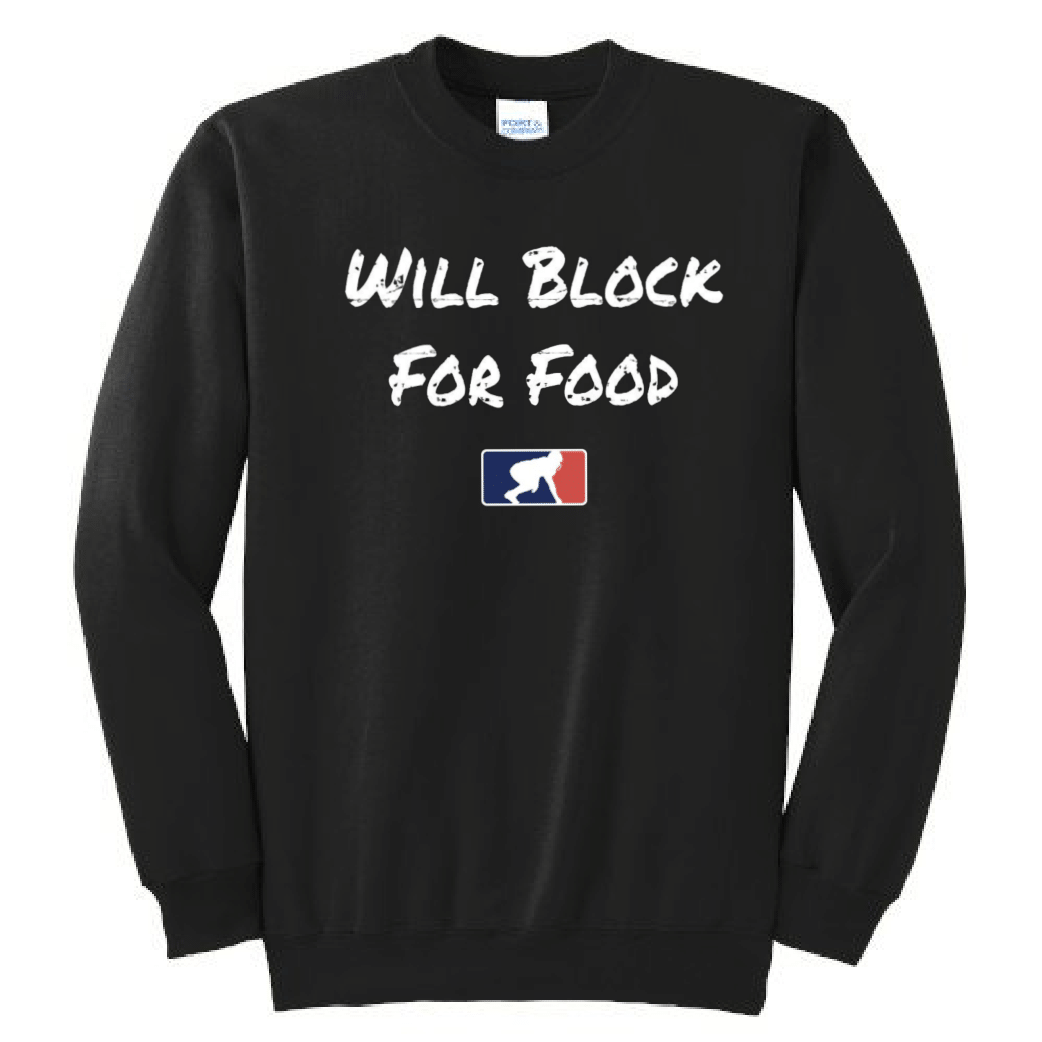 WILL BLOCK FOR FOOD - Crewneck – Lineman Probs